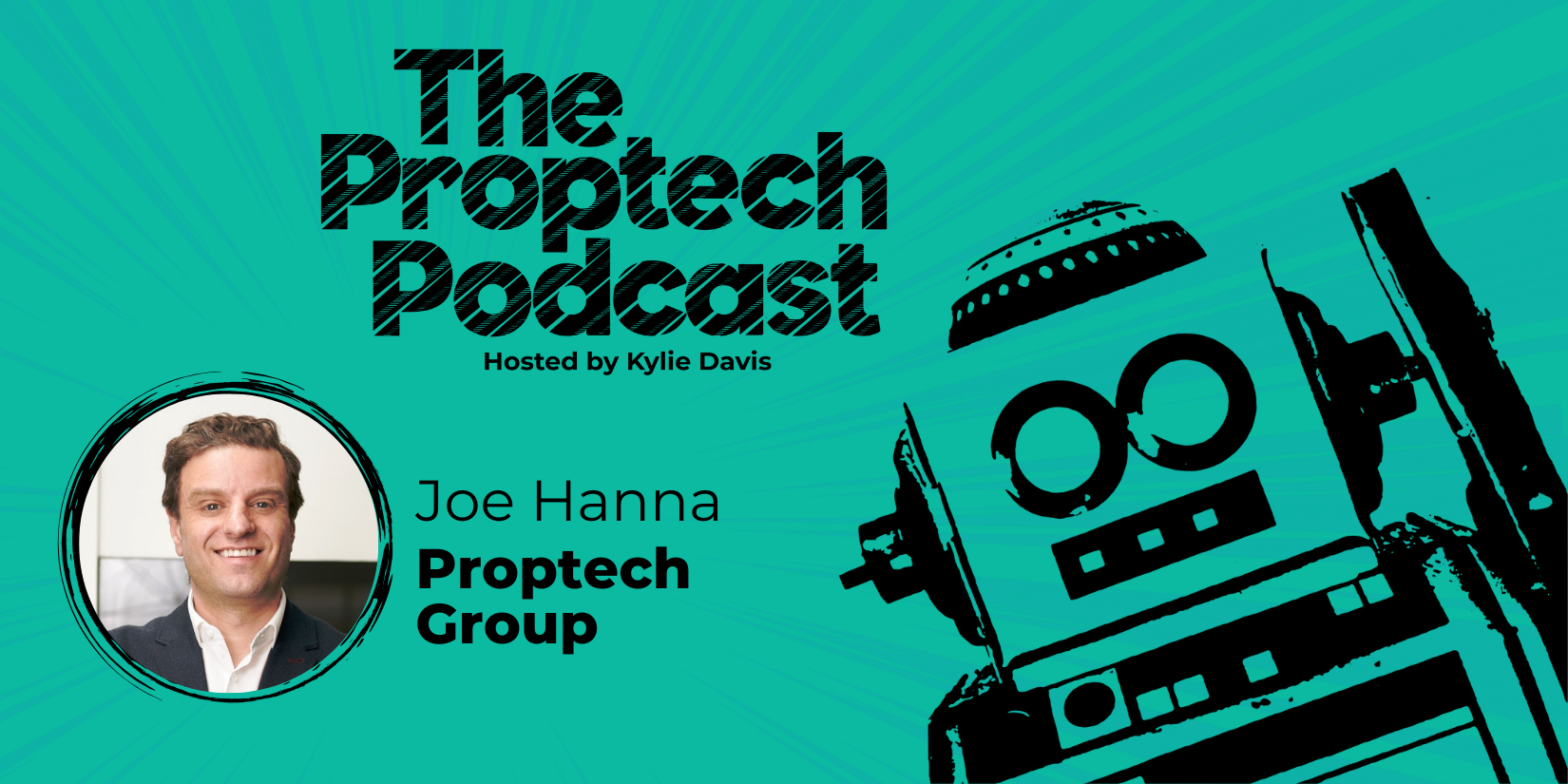 Proptech Group – Joe Hanna: Agent ecosystems and IPO rodeos – Proptech Guru